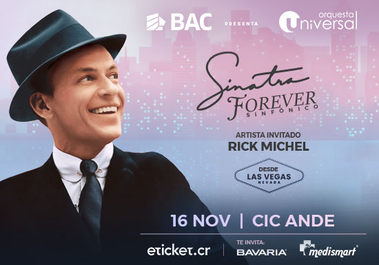 SINATRA FOREVER . Información de próximas fechas y presentaciones. Compra tus boletos en línea o ...
